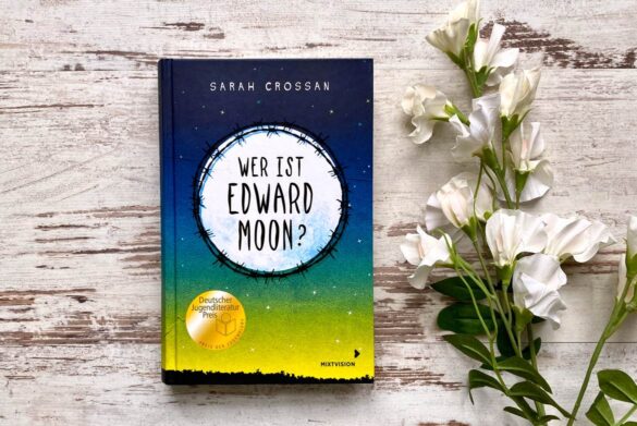 "Wer ist Edward Moon?" von Sarah Crossan - Wörter auf Papier