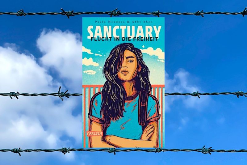"Sanctuary - Flucht in die Freiheit" von Paola Mendoza und Abby Sher ...